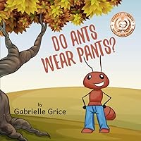 Amazon.com: Do Ants Wear Pants?: A Children's Rhyming Book (Rhyme Time ...