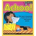 Achoo!: The Most Interesting Book You'll Ever Read about Germs ...