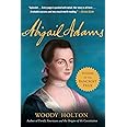 Amazon.com: Abigail Adams: A Life: 9781416546818: Holton, Woody: Books