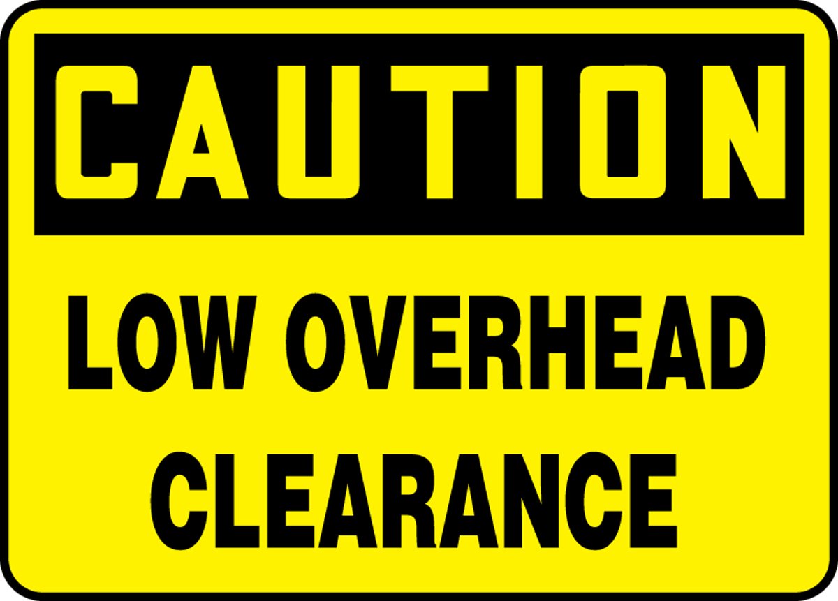 Safety Signs & Signals Black on Yellow LegendCAUTION LOW OVERHEAD ...