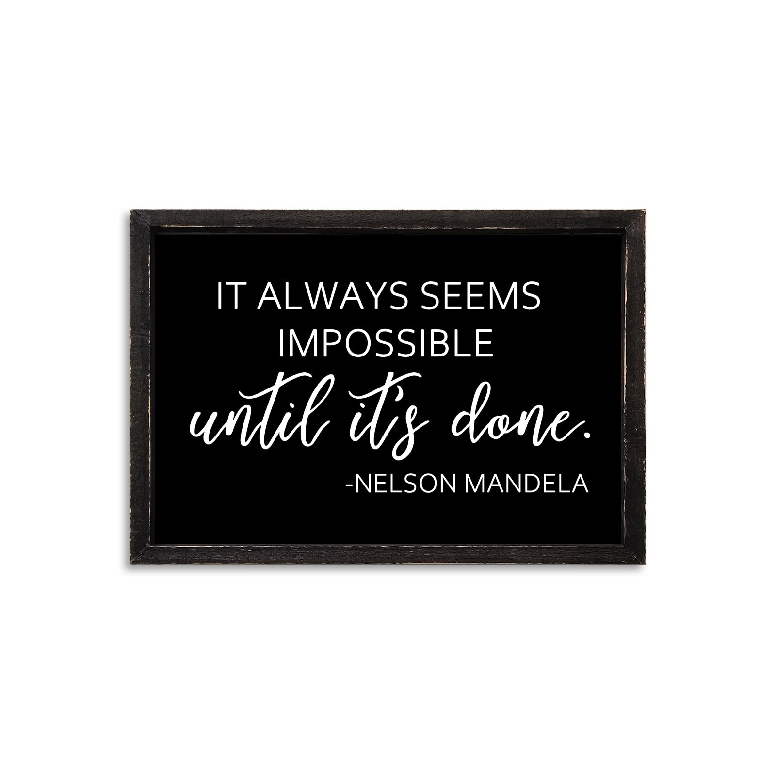 It Always Seems Impossible Until It'S Done Sign Wall Decor 11 x 16 ...