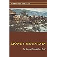 Money Mountain: The Story of Cripple Creek Gold: Sprague, Marshall ...