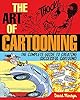 The Art of Cartooning: The Complete Guide to Creating Successful ...
