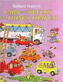 Richard Scarry's Cars and Trucks and Things That Go 1st (first) edition ...