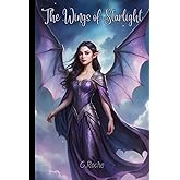 Wings of Starlight: The Celestial Sagas 0.5: Rath, Terri: 9798305497779 ...