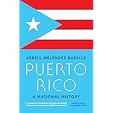 Puerto Rico: A National History: Meléndez-Badillo, Jorell ...