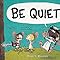 BE QUIET!: Higgins, Ryan T., Higgins, Ryan T.: 9781484731628: Amazon ...