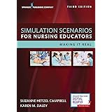 Simulation Scenarios for Nurse Educators: Making it Real (Campbell ...