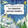 50 Creative Writing Prompts - Danger, Mystery & Adventure ...