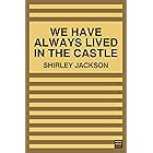 We Have Always Lived in the Castle - Kindle edition by Jackson, Shirley ...