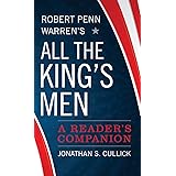 Robert Penn Warren's "All the King's Men": Three Stage Versions ...