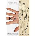 The Hand: How Its Use Shapes the Brain, Language, and Human Culture ...