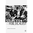 Sources of the Holocaust (Documents... by Hochstadt, Steve