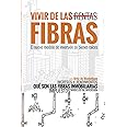 Vivir de las Fibras - El nuevo modelo de inversión en bienes raíces : Ortiz de Montellano, Luis ...