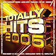Various Artists - Totally Hits 2005 - Amazon.com Music