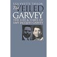 The Veiled Garvey: The Life and Times of Amy Jacques Garvey: Taylor ...