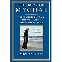 The Book of Mychal: The Surprising Life and Heroic Death of Father ...