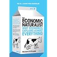 The Economic Naturalist: In Search of Explanations for Everyday Enigmas ...
