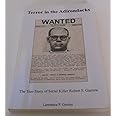 Terror in the Adirondacks: The True Story of Serial Killer Robert F ...