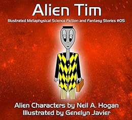 Alien Tim: Illustrated Metaphysical Science Fiction and Fantasy Stories ...
