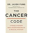 The Cancer Code: Understanding Cancer As an Evolutionary Disease (The ...