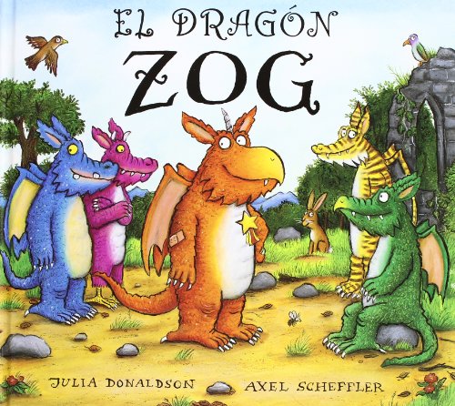 El Dragón Zog (Spanish Edition): Donaldson, Julia, Scheffler, Axel ...