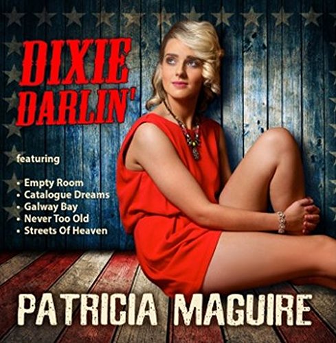 Patricia Maguire - Patricia Maguire - Dixie Darlin' CD Irish Country ...