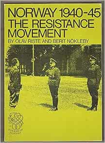 Amazon.com: Norway 1940 to 1945: The Resistance Movement (9788251801645 ...