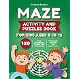 Maze Activity and Puzzles Book for Kids Ages 8-10-12: 120 Fun Games and ...