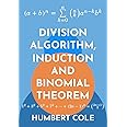 Amazon.com: Division Algorithm, Induction and Binomial Theorem (Proofs in Number Theory ...
