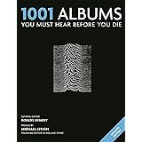 1001 Albums You Must Hear Before You Die: Revised and Updated Edition ...