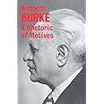 A Rhetoric of Motives: Burke, Kenneth: 9780520015463: Amazon.com: Books