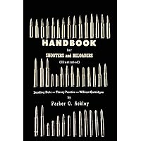 Amazon.com: Handbook for Shooters and Reloaders: 9781684226054: Ackley ...
