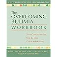 The Overcoming Bulimia Workbook: Your Comprehensive Step-by-Step Guide ...