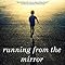 Running from the Mirror: A Memoir: Shulman, Howard: 9780985581534 ...