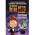 Amazon.com: Everybunny Loves Magic (The Incredibly Dead Pets of Rex ...