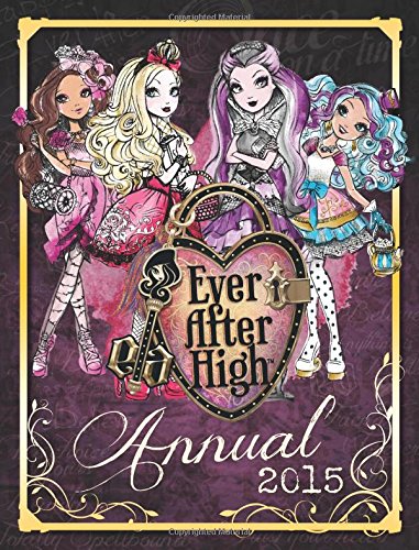 Ever After High Annual 2015: 9781472373618: Amazon.com: Books