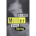 Black Spring (Miller, Henry): Miller, Henry: 9780802131829: Amazon.com ...