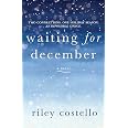Amazon.com: Waiting for December: 9781732303348: Costello, Riley: Books