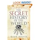 The Secret History of the World: Mark Booth: 9781590201626: Amazon.com ...