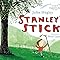 Stanley's Stick : Layton, Neal, Hegley, John: Amazon.co.uk: Books