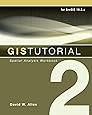 GIS Tutorial 2: Spatial Analysis Workbook: Allen, David W ...