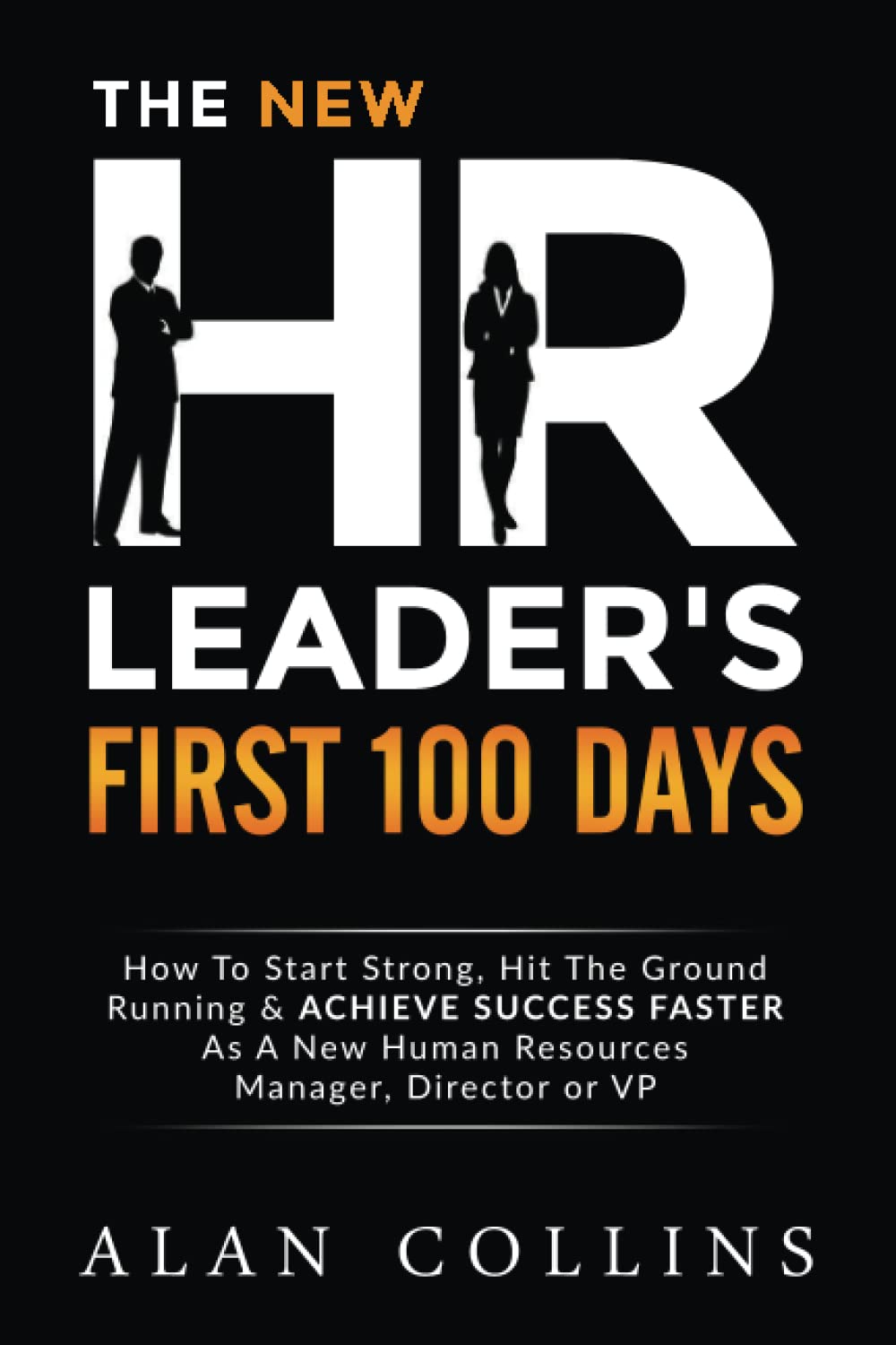 Mua The New HR Leader's First 100 Days: How To Start Strong, Hit The ...