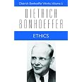 Ethics (Dietrich Bonhoeffer Works, Vol. 6): Bonhoeffer, Dietrich, Green ...