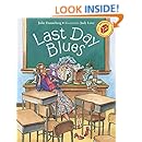 Last Day Blues (Mrs. Hartwells classroom adventures): Julie Danneberg ...
