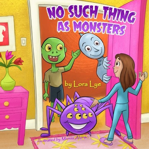 No Such Thing As Monsters: Lye, Lora, Alonso, Marvin: 9781519109934 ...