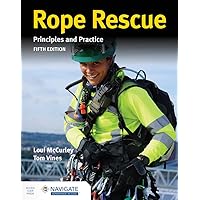 Water Rescue: Principles and Practice to NFPA 1006 and 1670: Surface, Swiftwater, Dive, Ice ...