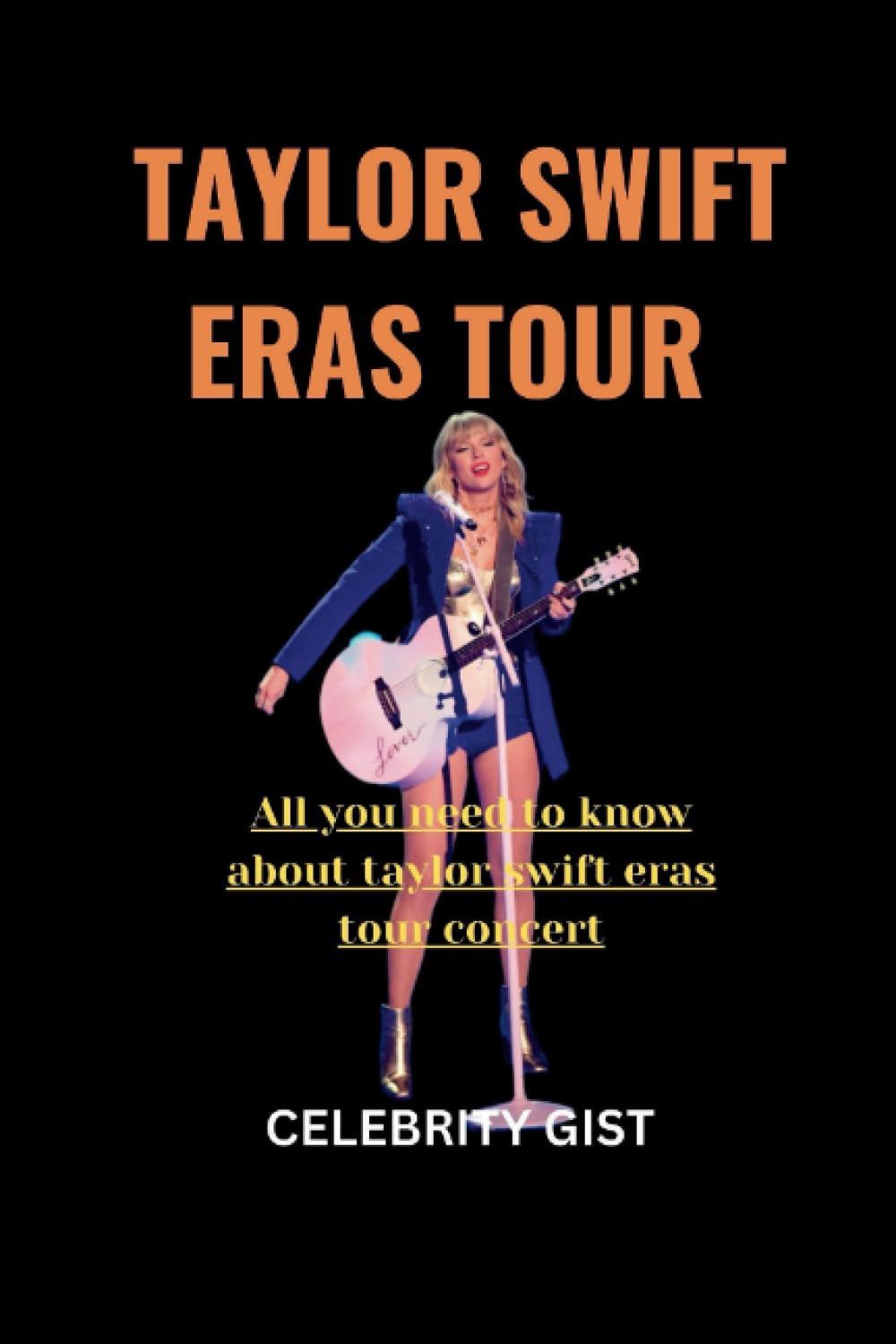 Mua TAYLOR SWIFT ERAS TOUR: All you need to know about Taylor swift ...