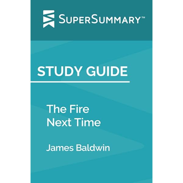 James Baldwin El Fuego La Proxima Vez
