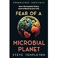 Fear of a Microbial Planet: How a Germophobic Safety Culture Makes Us ...
